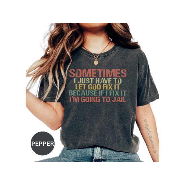 Funny Christian T-Shirt: 'Let God Fix It' Inspirational Tee - Perfect ...