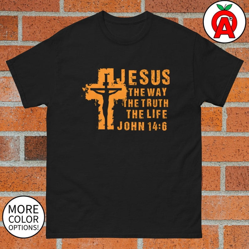 Christian Unisex Shirt - Jesus the Way Truth Life Faith TeeChristian ...
