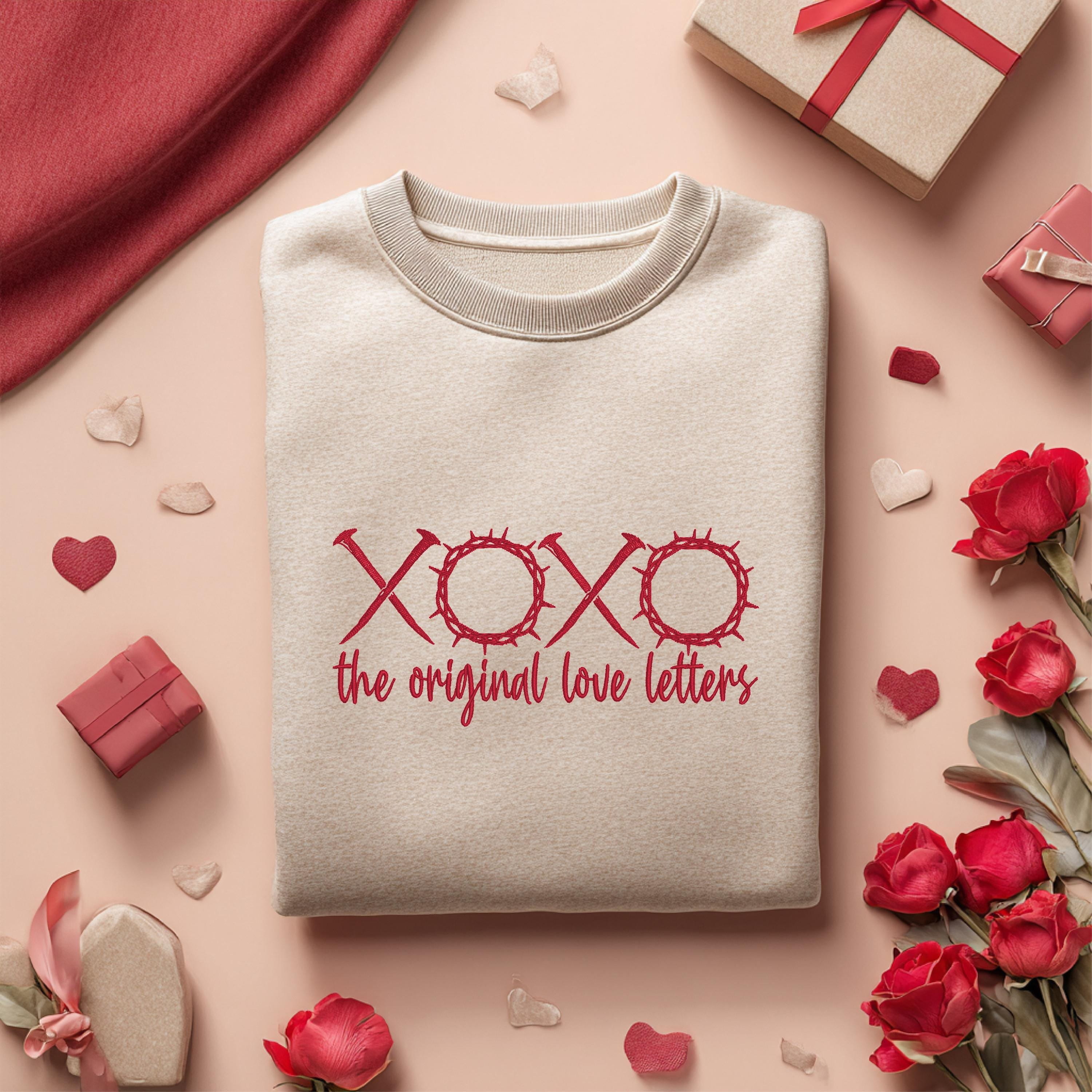 Christian Valentines Day Embroidered Sweatshirt XOXO The Original Love ...