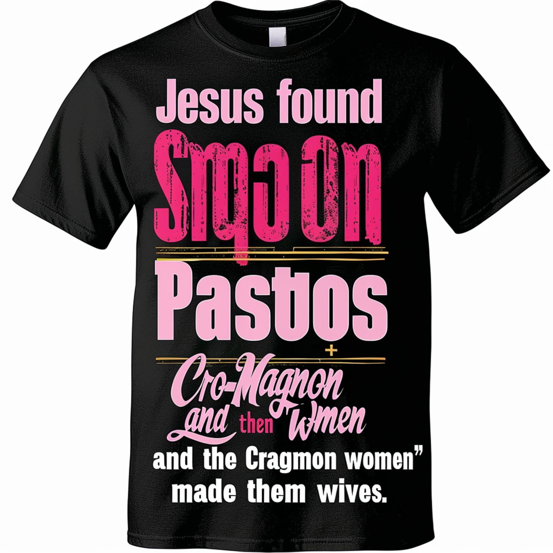 Christian Vector Art Black T Shirt With Found Some Cro Magnon Women