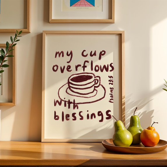 Christian Wall Art Psalm 23:5 Print My Cup Overflows With Blessings ...