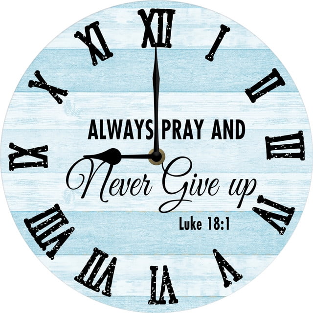 Christian Wall Clock Always Pray And Never Give Up Christian Quotes ...