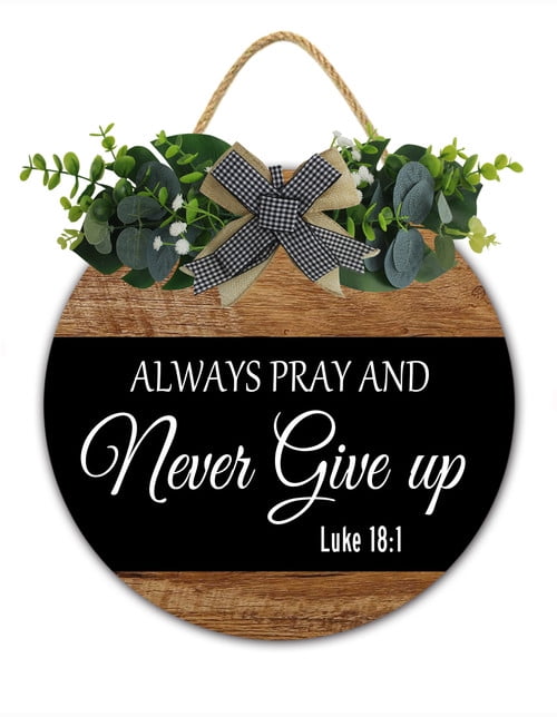 Christian Wall Signs Always Pray And Never Give Up Christian Quotes ...