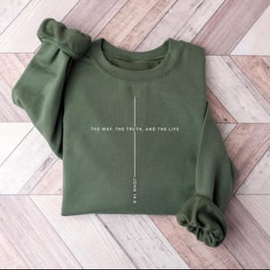 Christian Winter Occasion Sweatshirt : John 14 6 Shirt, Jesus Lover ...