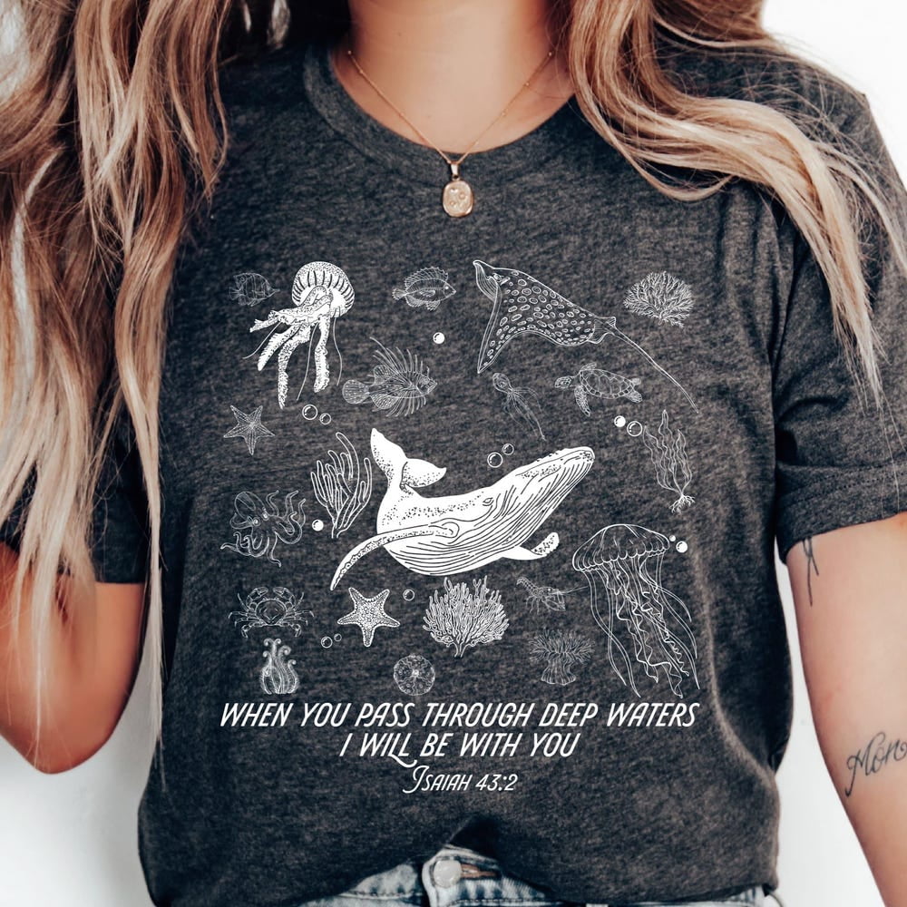 Christian Woman Shirt When You Go Through Deep Waters I Will Be With ...