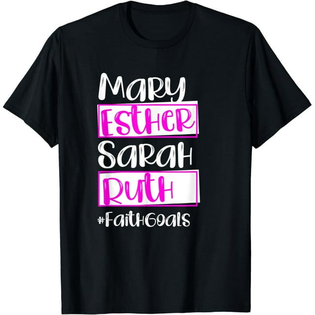 Christian Women Bible Mary Esther Sarah Ruth Goals Scripture T-Shirt ...