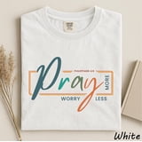 Christian Women Shirt Pray More Worry Less TShirt Religious Shirt ...