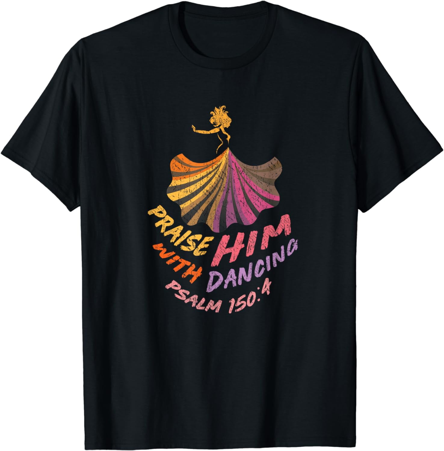 Christian Worship Dancer T-Shirt Praise Him with Dancing - Walmart.com