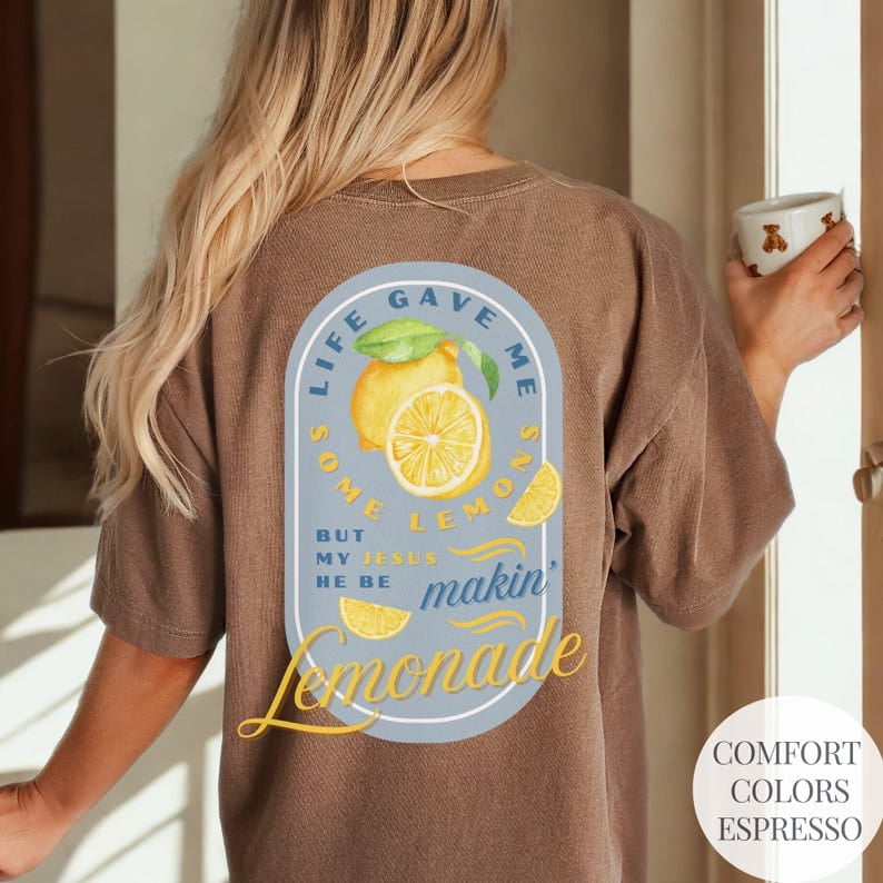 Christian lemonade t shirt my Jesus he be makin lemonade life gave me lemons shirt faith Bible ...