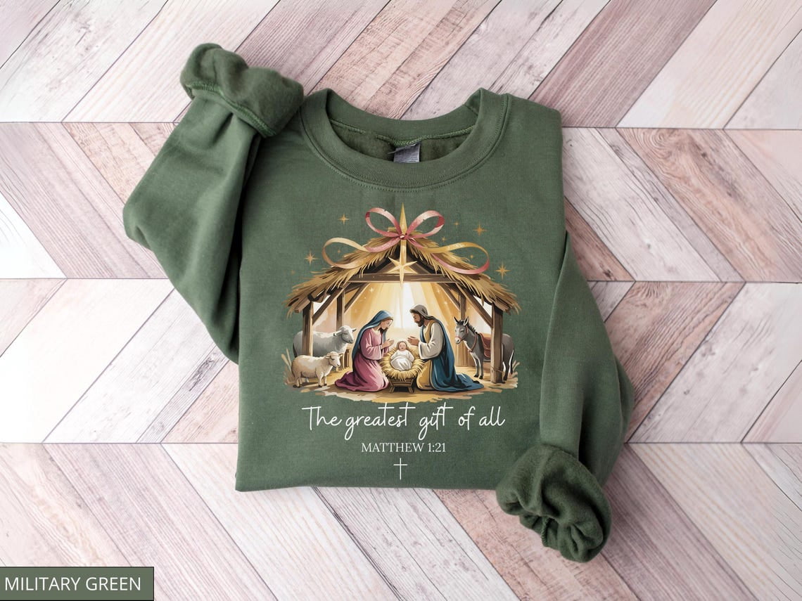 Christian season Sweatshirt, Greatest Of All Sweatshirt, Nativity Scene ...