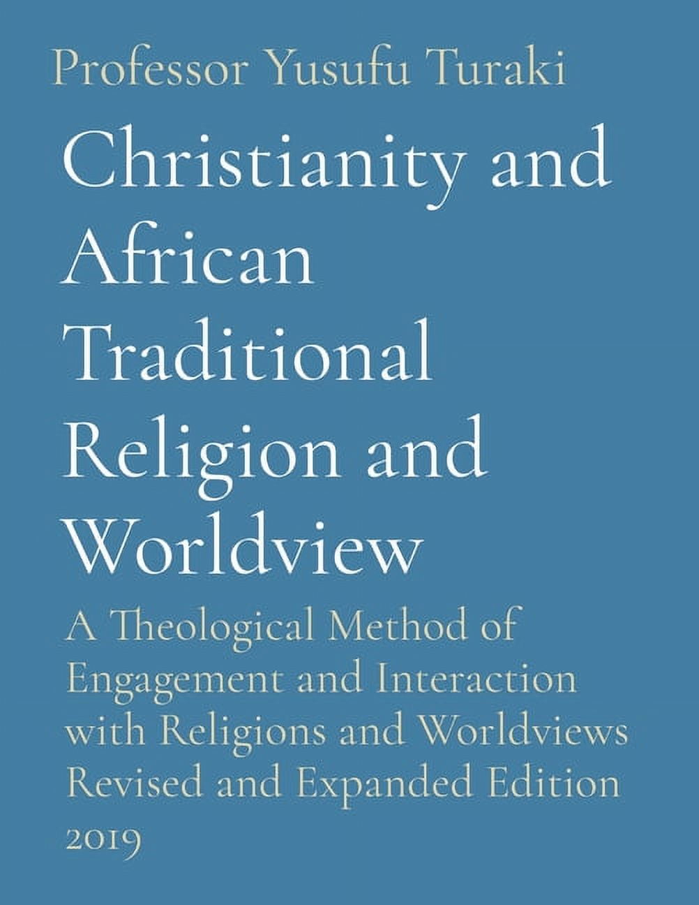 Christianity and African Traditional Religion and Worldview: A ...