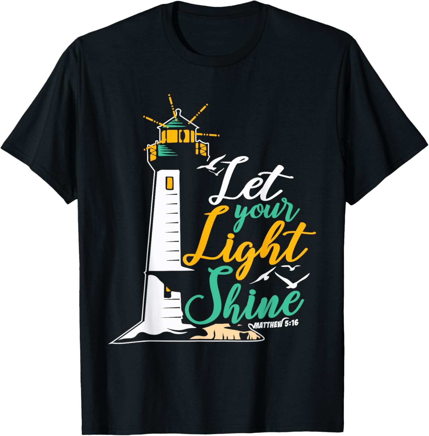 Christianity Jesus God Lighthouse - let your light shine T-Shirt ...