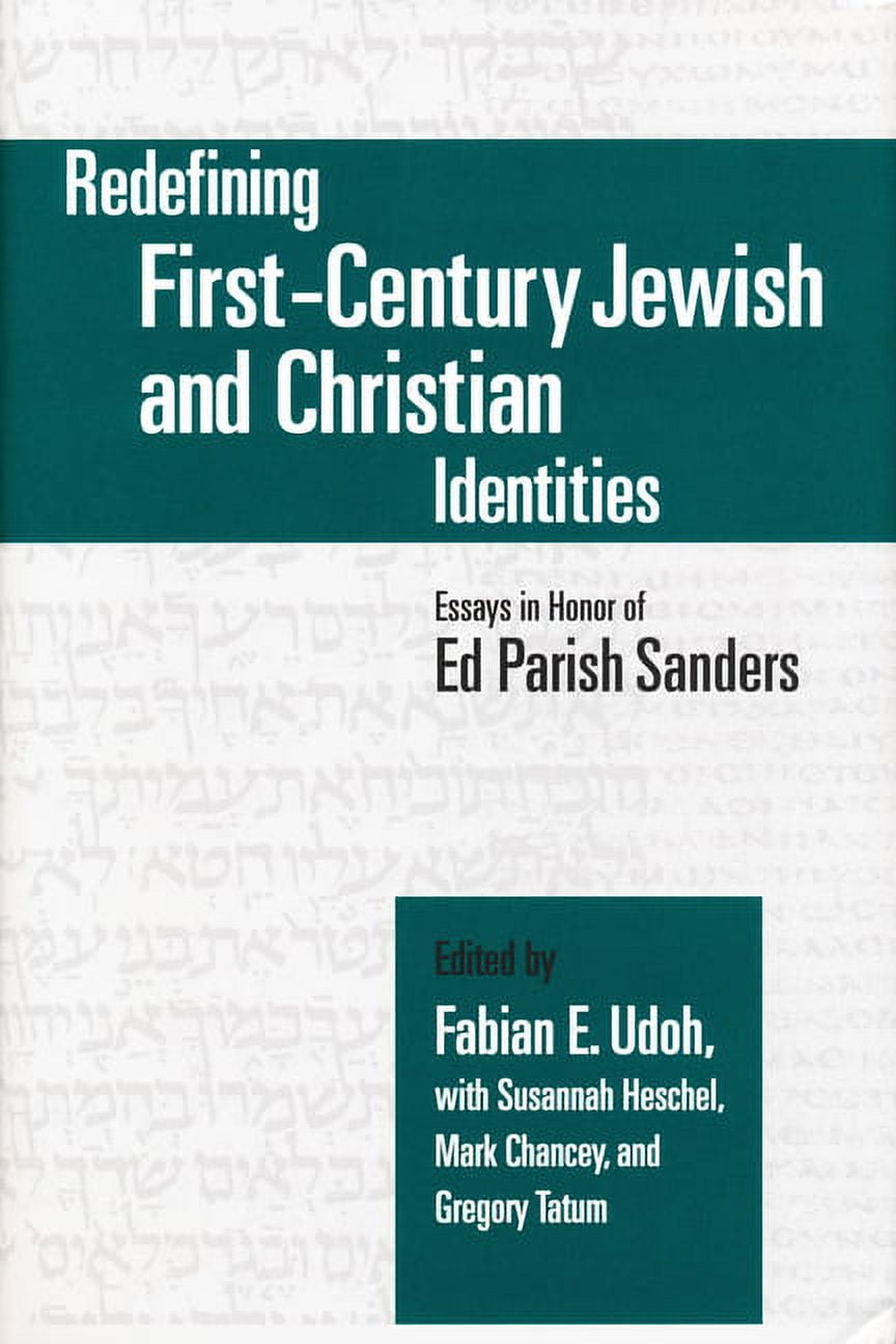 Christianity and Judaism in Antiquity Redefining First-Century Jewish ...