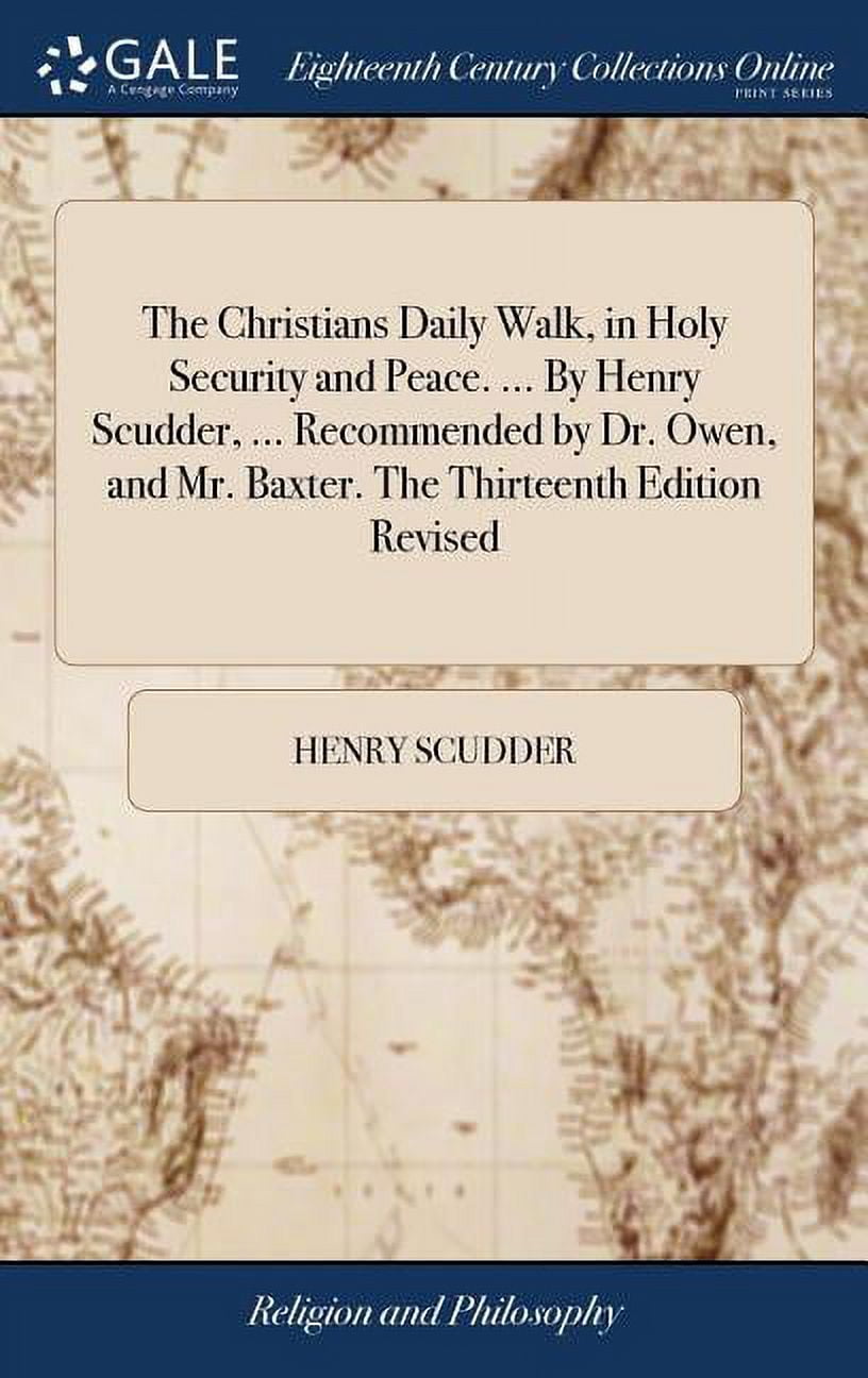 The Christians Daily Walk, in Holy Security and Peace. ... By Henry ...