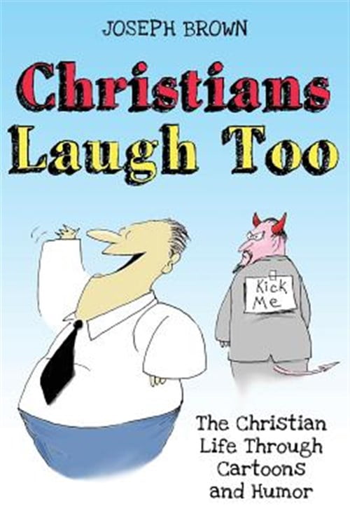 Pre-Owned Christians Laugh Too: The Christian Life Through Cartoons and ...