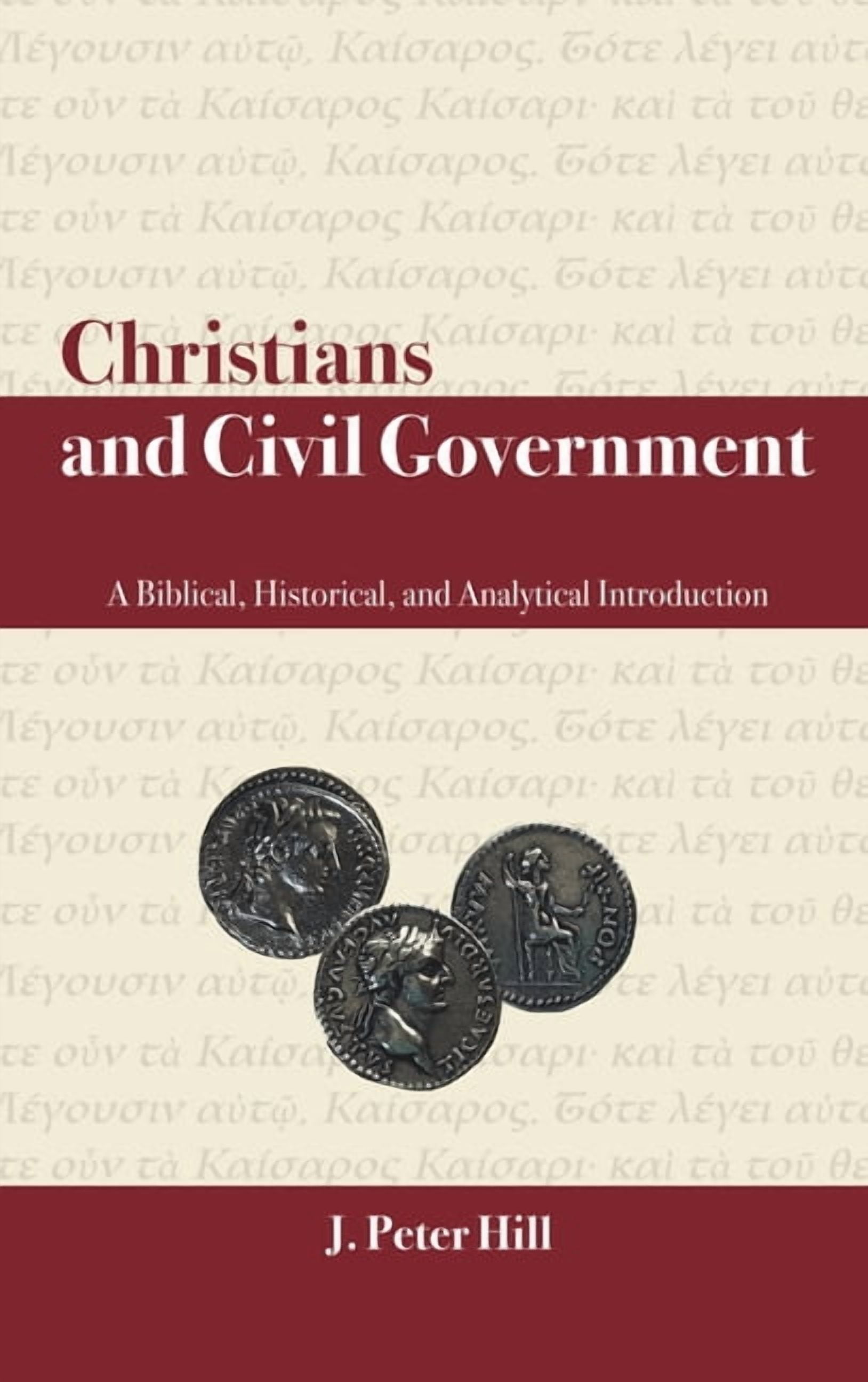 Christians and Civil Government : A Biblical, Historical, and ...