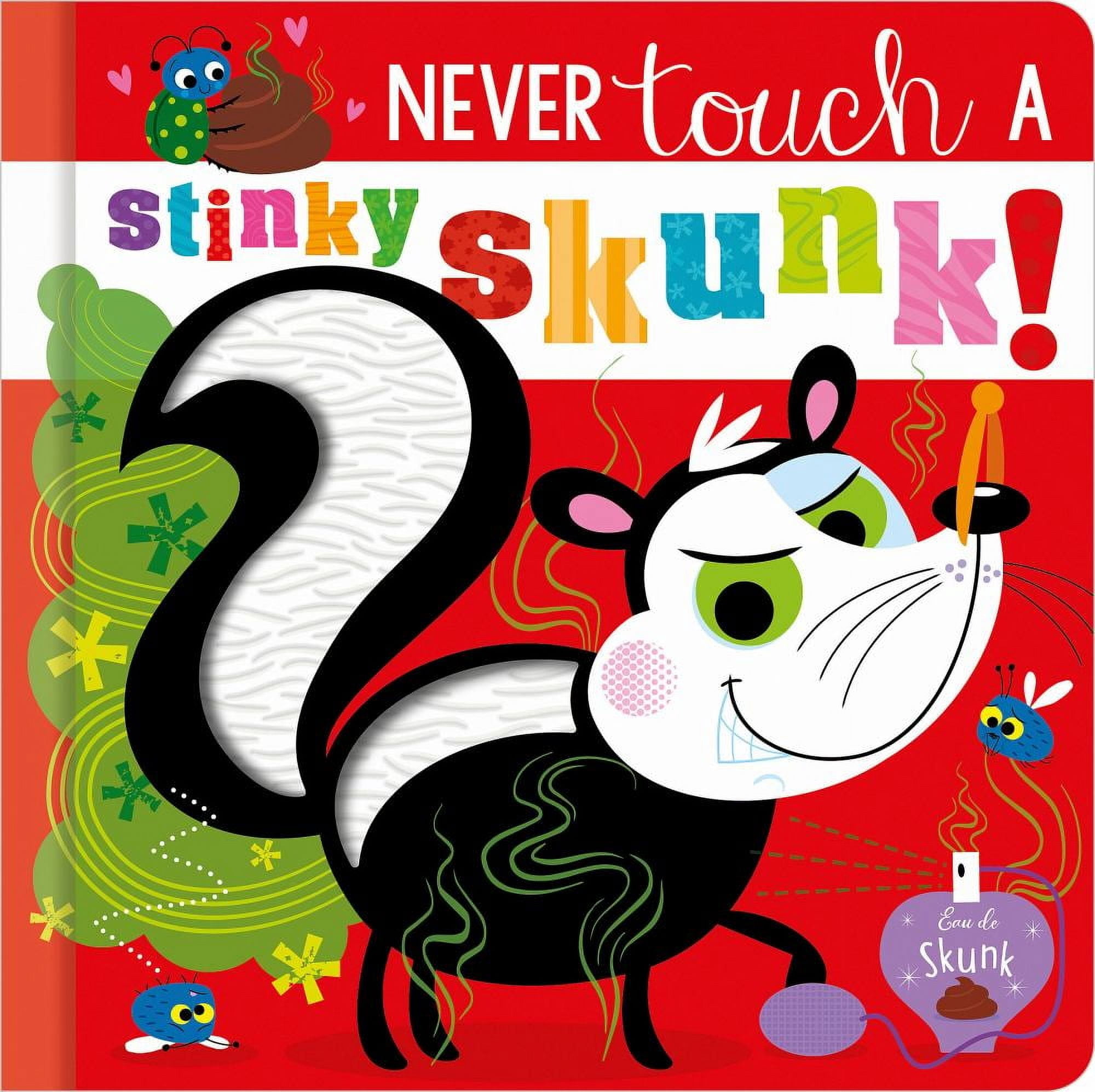Christie Hainsby: Never Touch a Stinky Skunk! (Board Book) - Walmart.com
