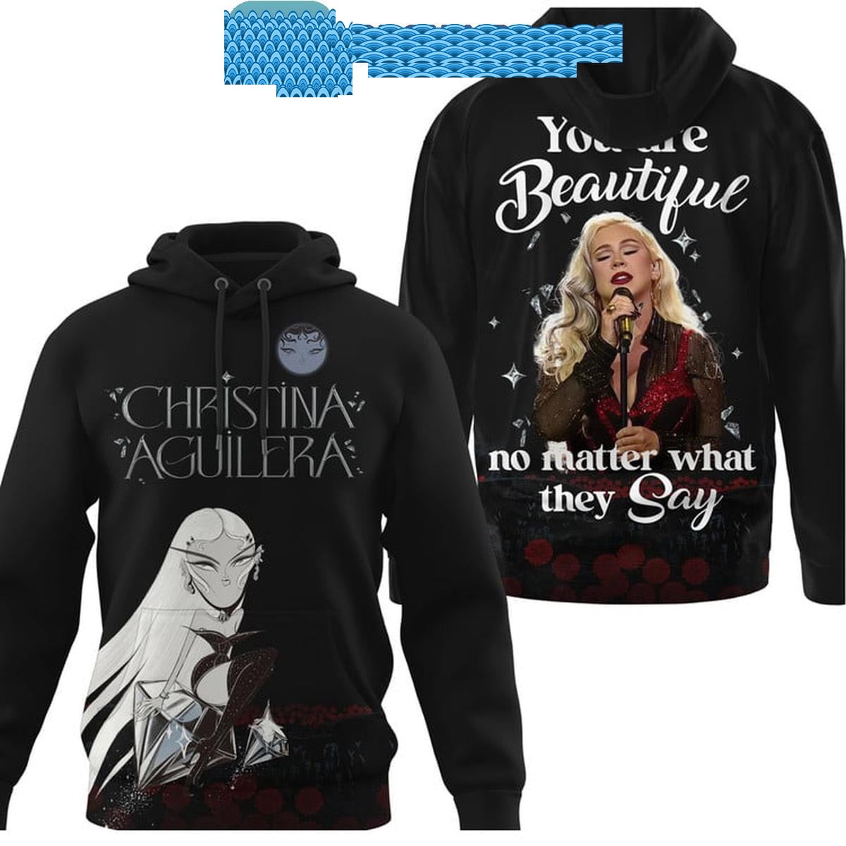 Christina Aguilera You Are Beautiful No Matter What They Say Hoodie T ...