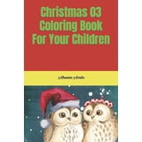 Christmas 03 Coloring Book For Your Children (Paperback) - Walmart.com
