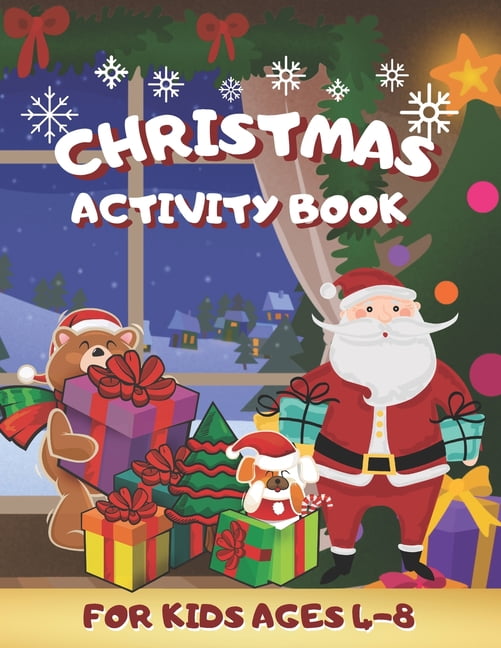 Christmas Activity Book : FOR KIDS AGES 4-8 - COLORING, DRAW WITH THE ...