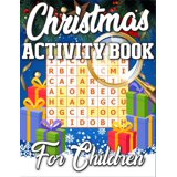 Christmas Activity Book For Children: A Unique Christmas Activity Book ...