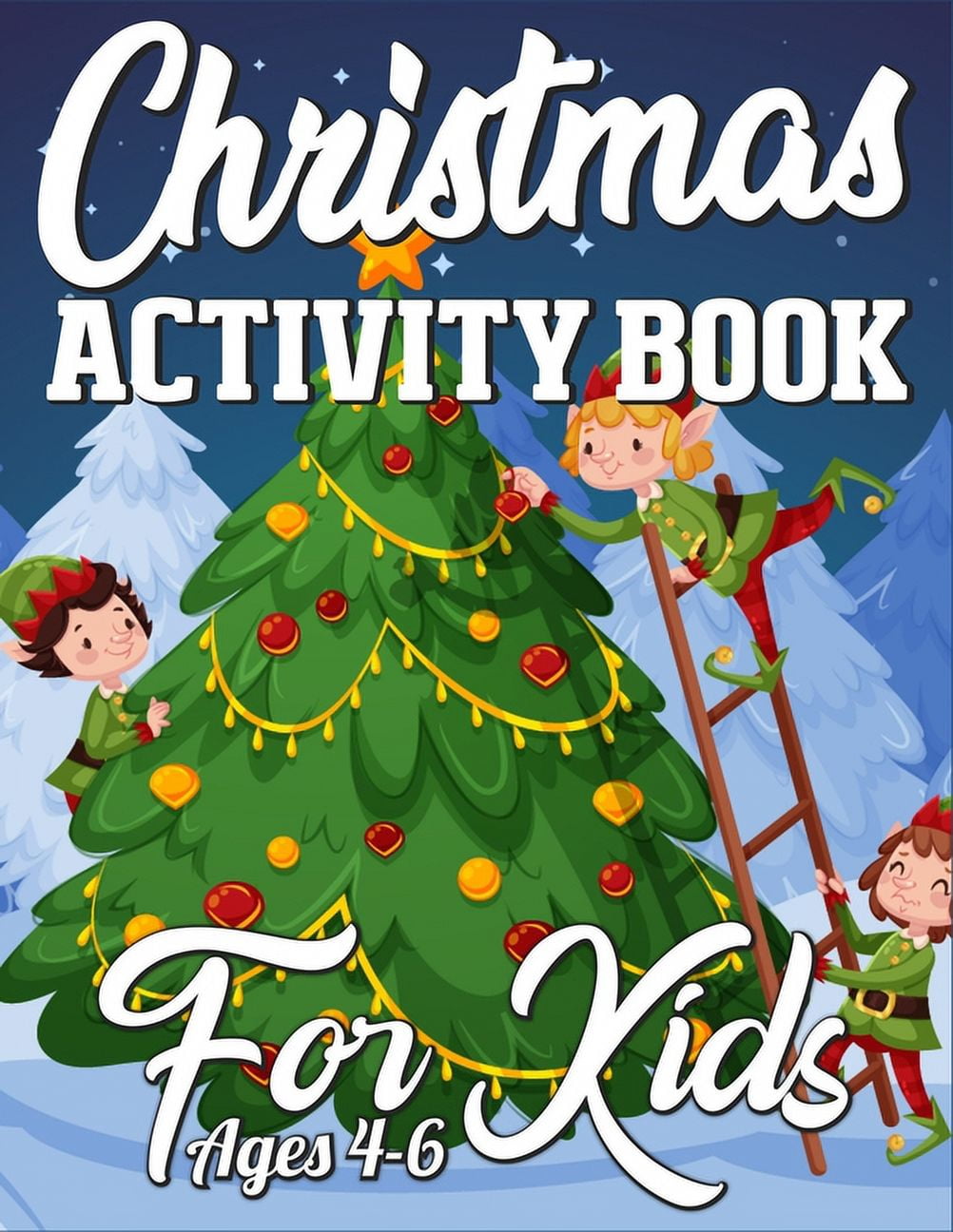 Christmas Activity Book For Kids Ages 4-6 : Amazing Activity Book Full ...