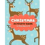 Christmas Activity Book for Kids Ages 4-8 : Reindeer Theme A Fun Kid ...