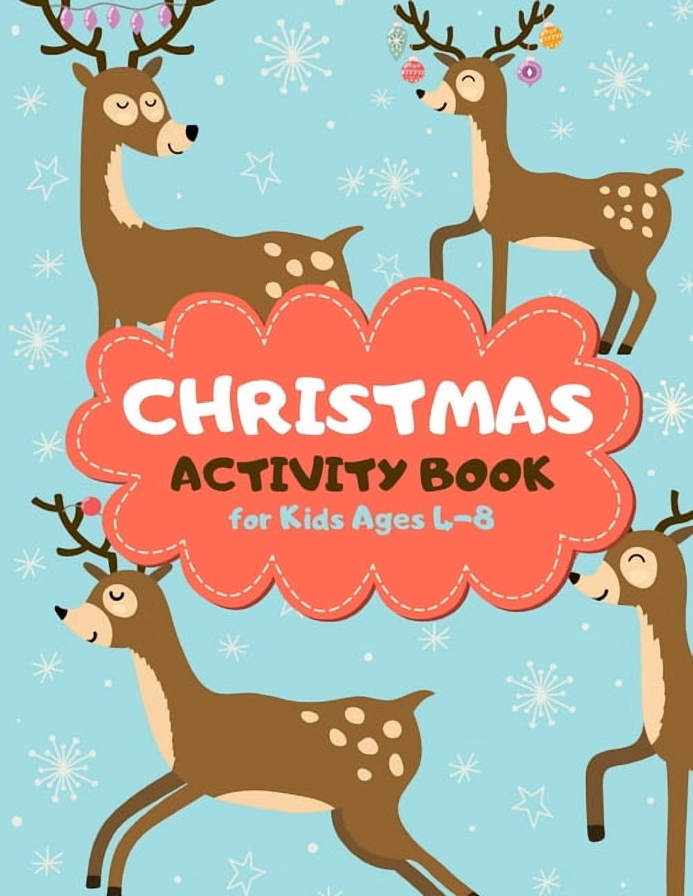 Christmas Activity Book for Kids Ages 4-8 : Reindeer Theme A Fun Kid ...