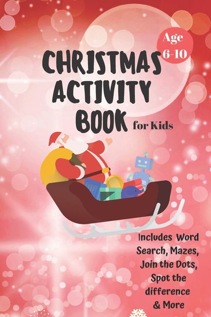 Christmas Activity Book for Kids: Ages 6-10: A Creative Holiday ...