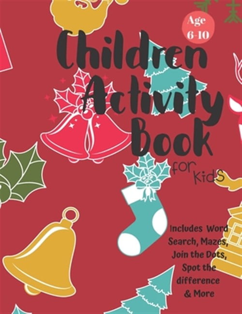 Christmas Activity Book for Kids: Ages 6-10: A Creative Holiday ...