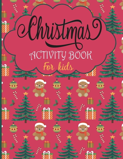 Christmas Activity Book For Kids: A Fun Holiday With Christmas ...