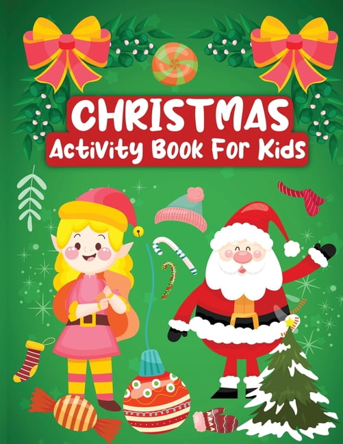 Christmas Activity Book for Kids: Christmas Activity Book for Kids Ages ...