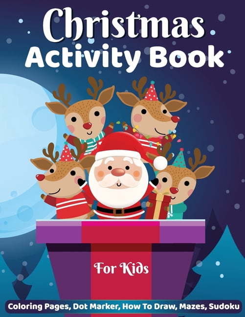 Christmas Activity Book for Kids: Dot Marker, Coloring Pages, How to ...