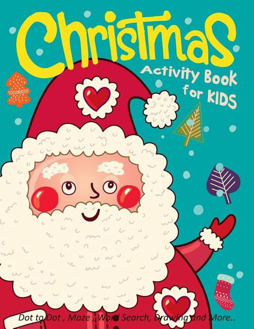 Christmas Activity Book for Kids : Dot to Dot, Maze, Word Search ...