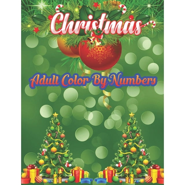 Christmas Adult Color By Numbers: a beautiful colouring book with ...
