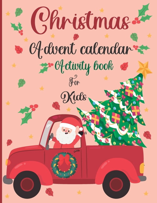 Christmas Advent Calendar Activity Book For Kids: A Fun Christmas ...