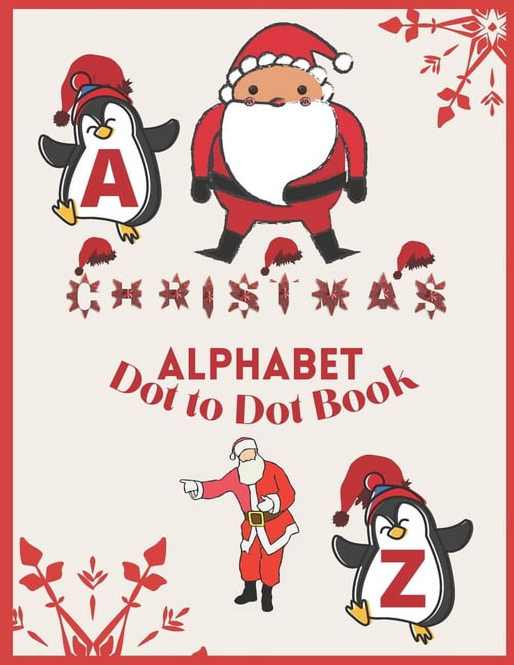 Christmas Alphabet Dot to Dot Book: Christmas alphabet dot to dot for ...