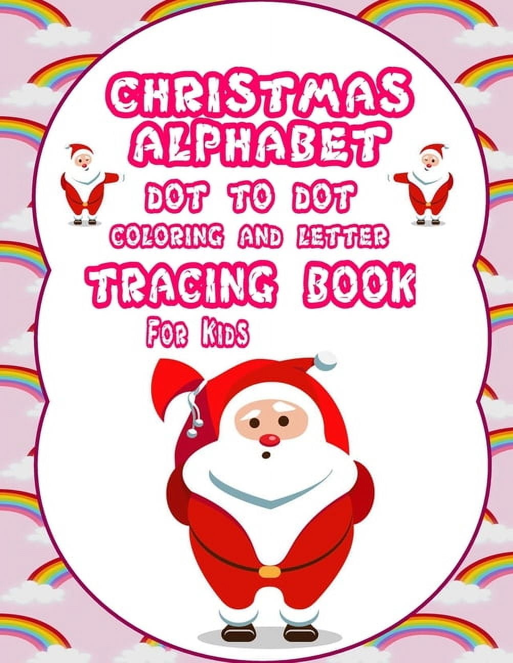 Christmas Alphabet Dot to Dot : Coloring And letters tracing for kids ...