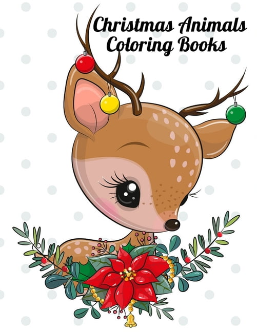 Christmas Animals Coloring Books: Animal Illustration and Heart Warming ...