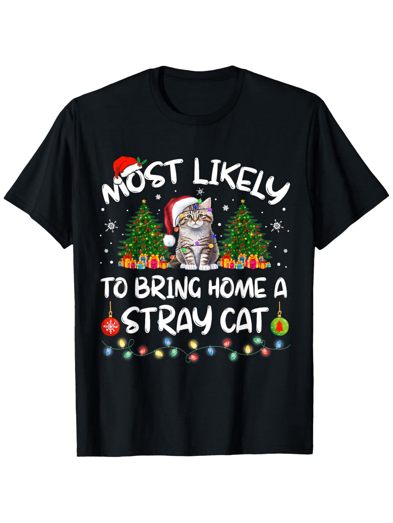 Christmas Cat TShirt Most Likely to Bring Home a Stray Cat Design with ...