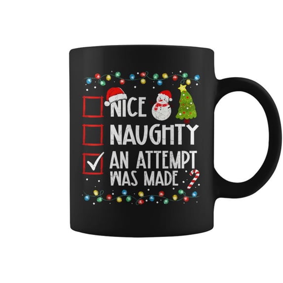 Christmas Checklist Naughty Nice An Attempt Was Made Coffee Mug ...