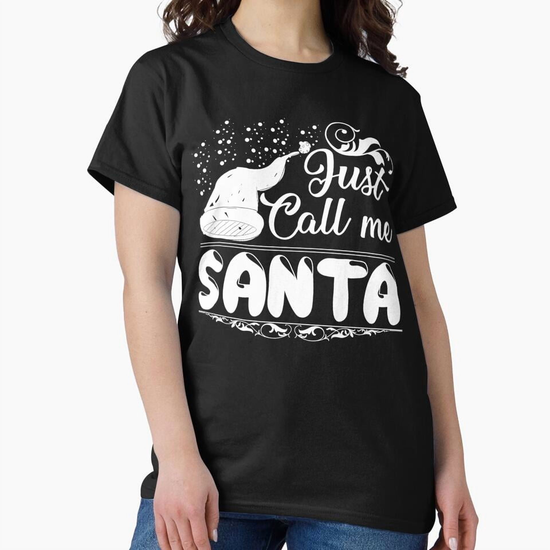 Christmas Christmas Just Call Me St. Nick With A Funny Holiday Humor ...