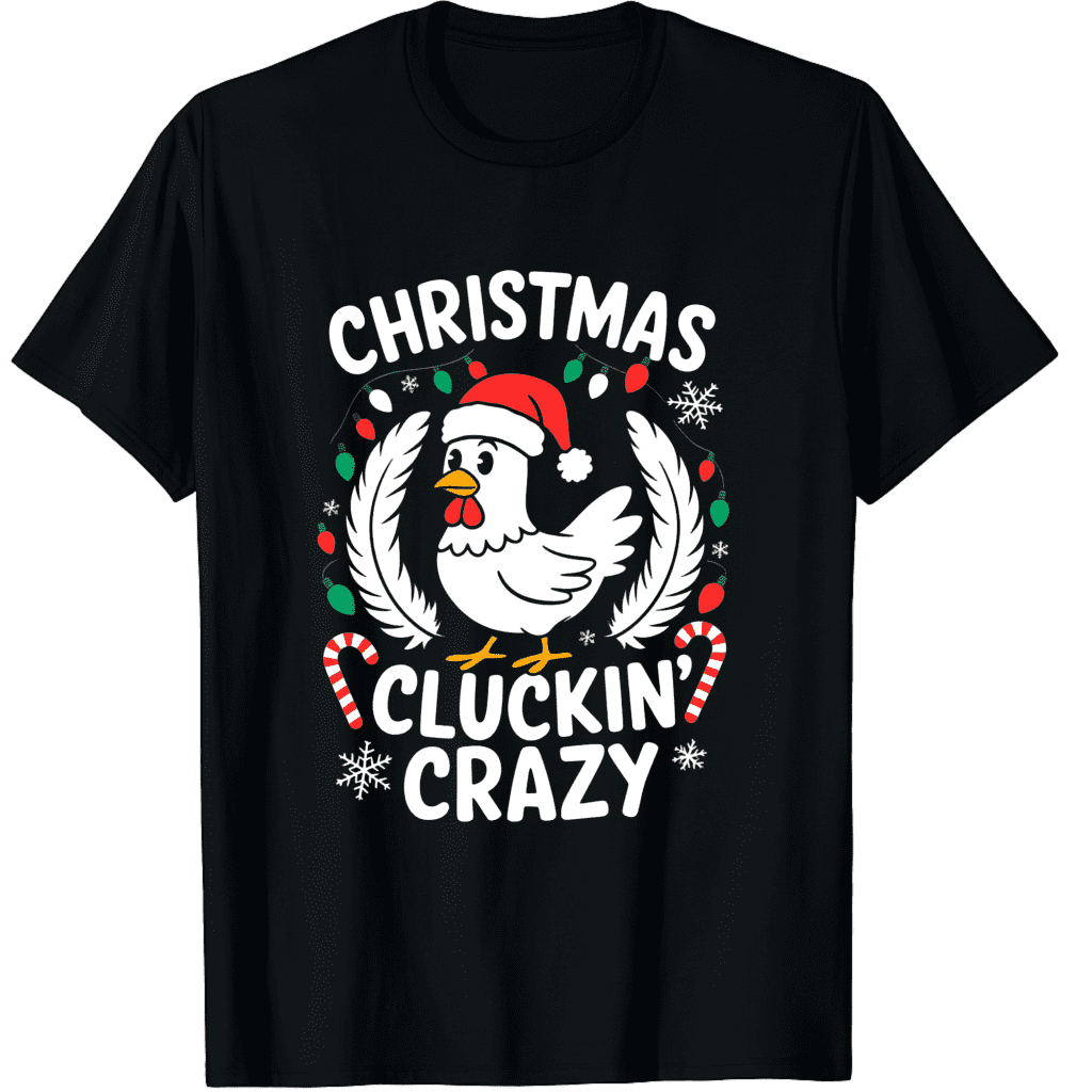 Christmas Cluckin Crazy Chicken Holiday Black Short Sleeve T Shirt for ...