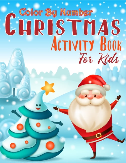 Christmas Color By Number Activity Book for Kids : A Unique Christmas ...