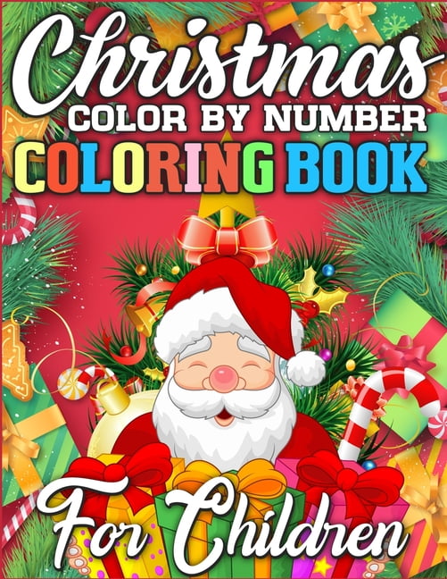 Christmas Color By Number Coloring Book for Children : A Christmas ...