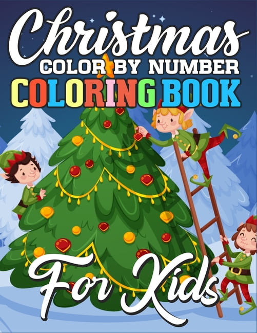 Christmas Color By Number Coloring Book for Kids : Amazing Activity ...