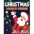 Christmas Color By Number For Kids : Christmas and Winter Themed Color ...