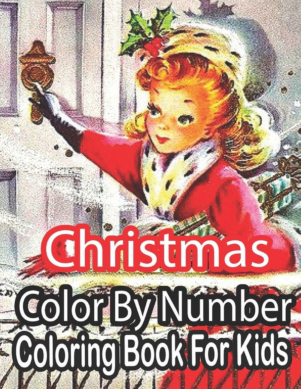 Christmas Color By Number Coloring Book For Kids: Merry Christmas ...