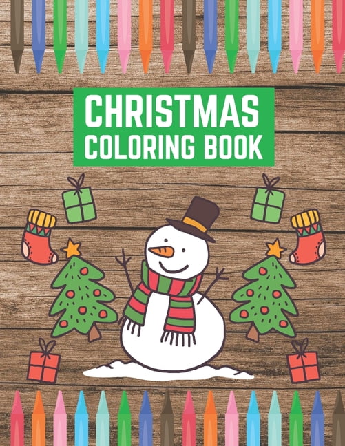 Christmas Coloring Book: A Creative Holiday Coloring Book for Boys and ...