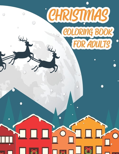 Christmas Coloring Book For Adults : Christmas Adult Coloring Book ...